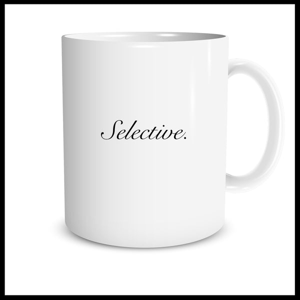 Selective (script) - Mantra Mugs