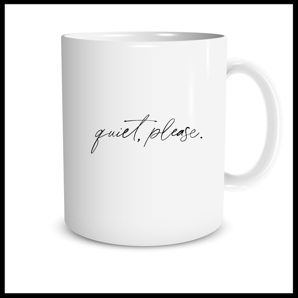Quiet, please. (script) - Mantra Mugs